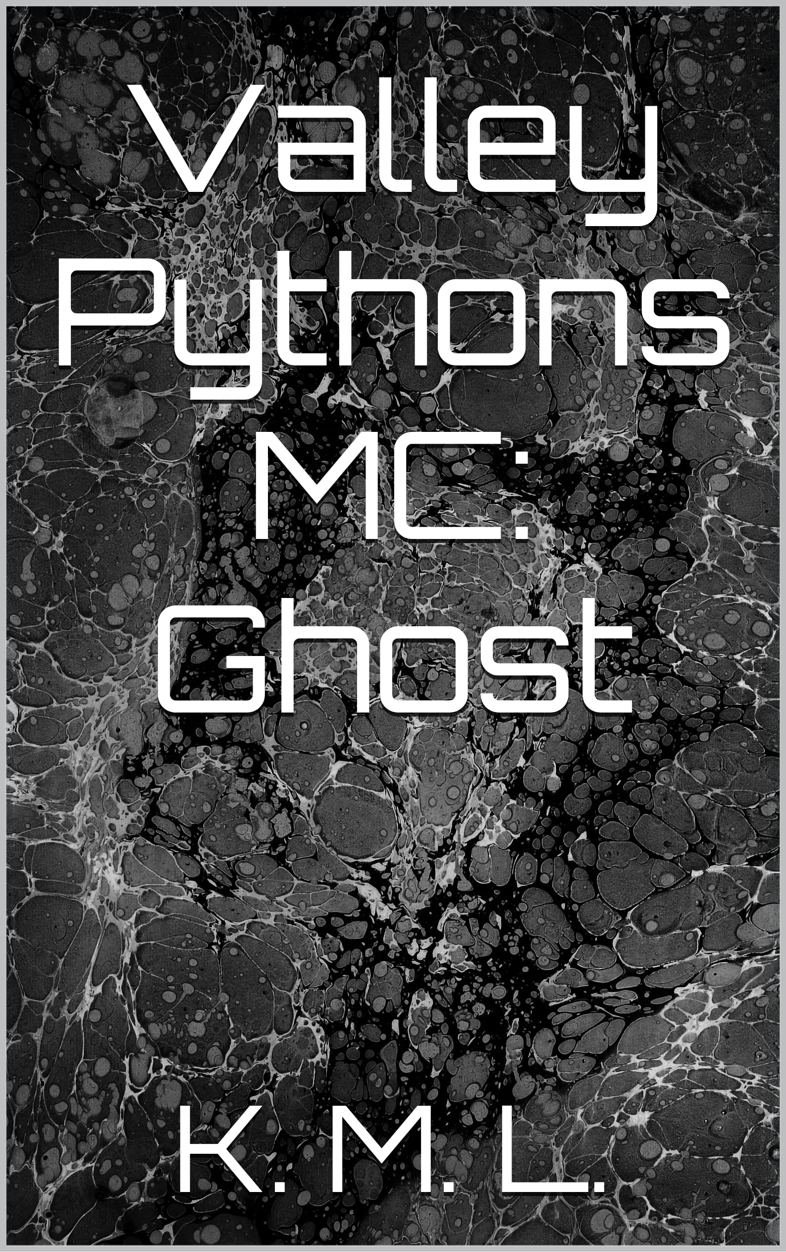 Valley Pythons MC: Ghost (Valley Pythons MC, #2) by K.M.L. | Goodreads