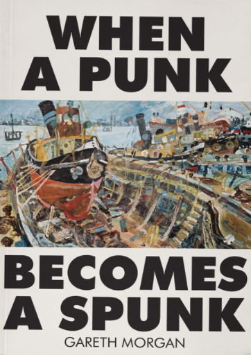When A Punk Becomes A Spunk by Gareth Morgan | Goodreads
