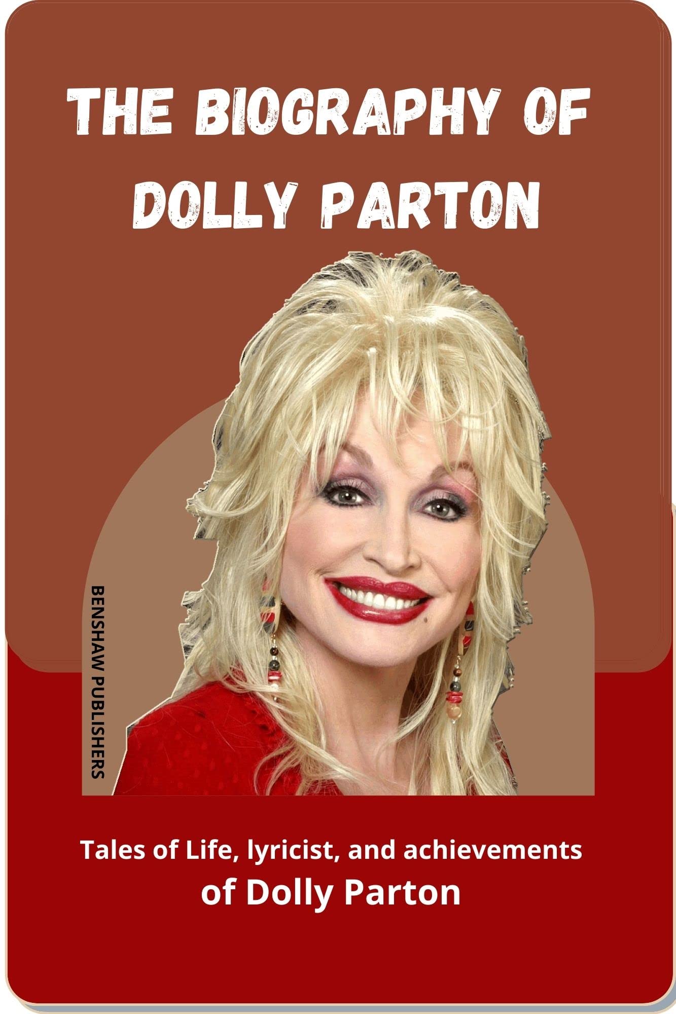 THE BIOGRAPHY OF DOLLY PARTON: Tales of Life, lyricist, and ...