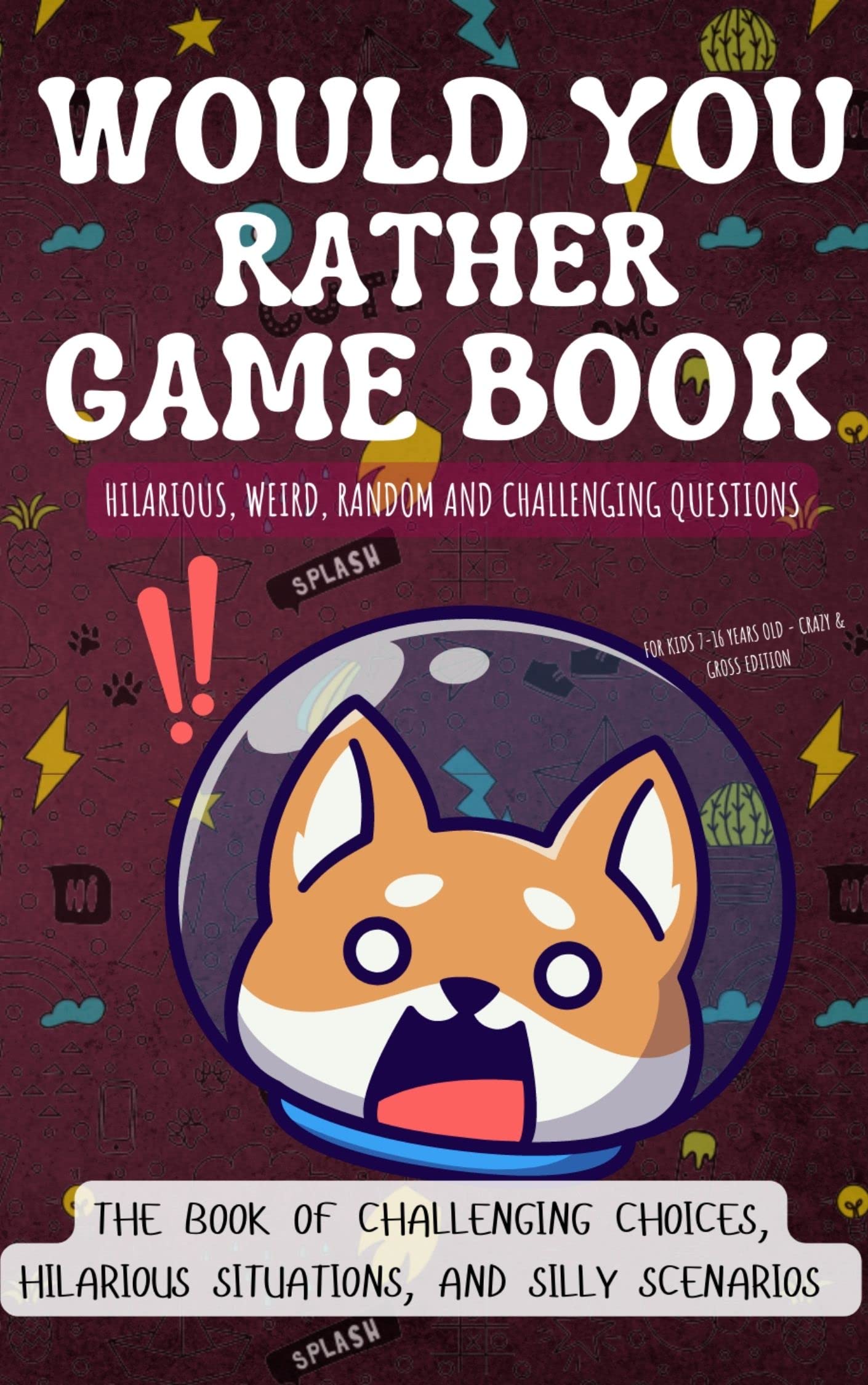Would you rather game book: Random and Challenging Questions for Kids 7 ...