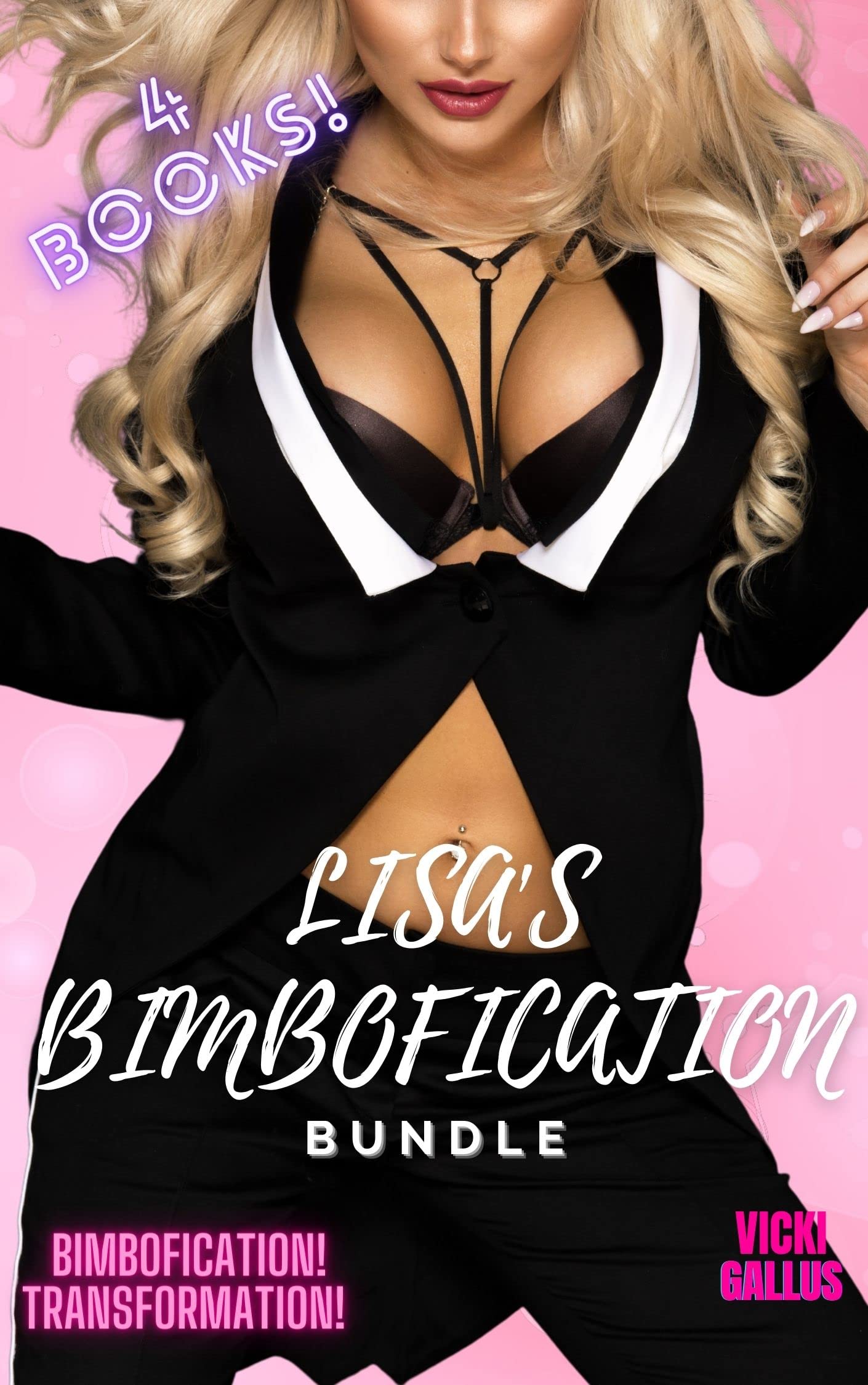 LISA'S BIMBOFICATION BUNDLE - 4 BOOKS!: BIMBOFICATION! TABOO TRANSFORMATION! by Vicki Gallus ...
