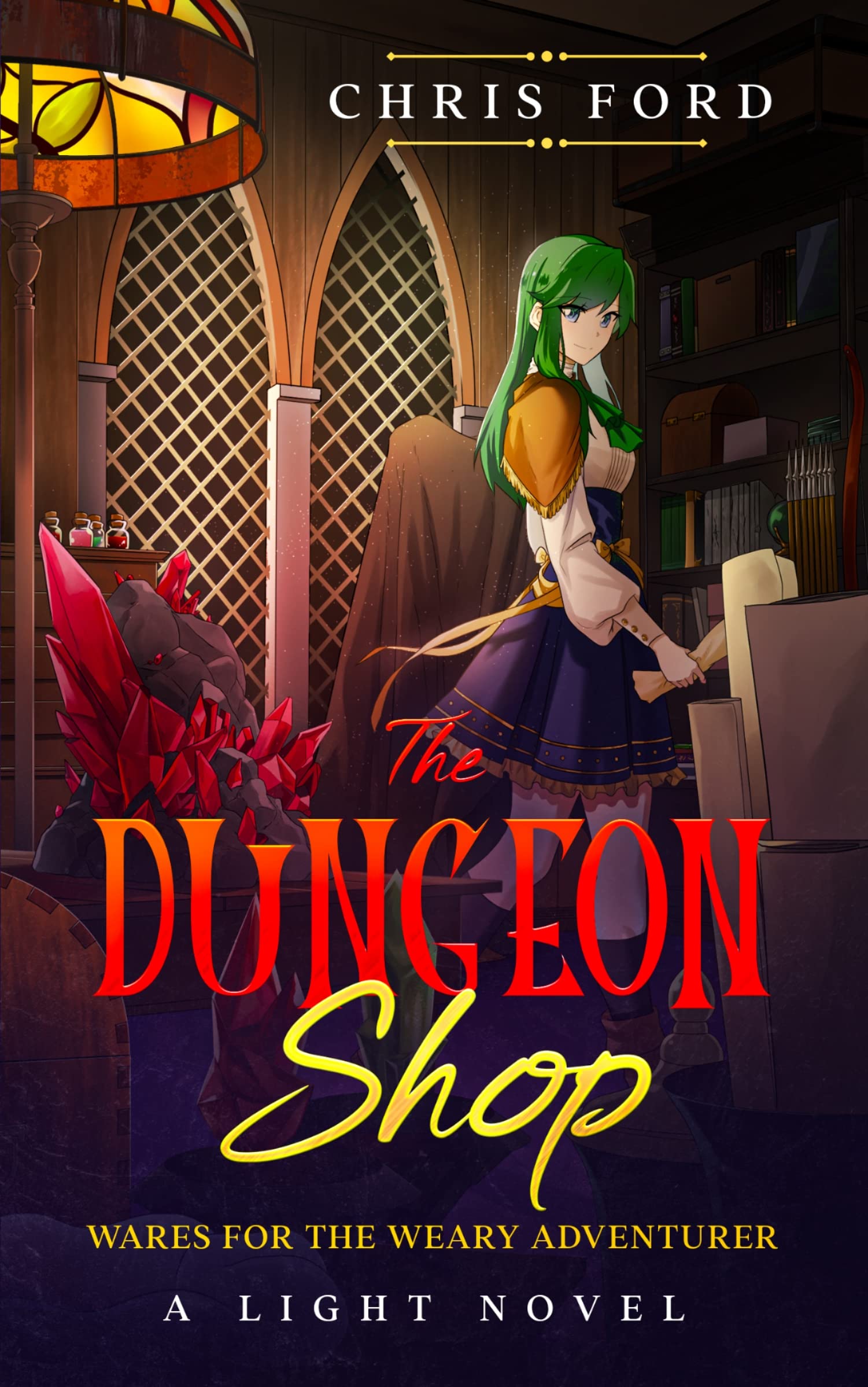 The Dungeon Shop: Wares for the Weary Adventurer by Chris Ford | Goodreads