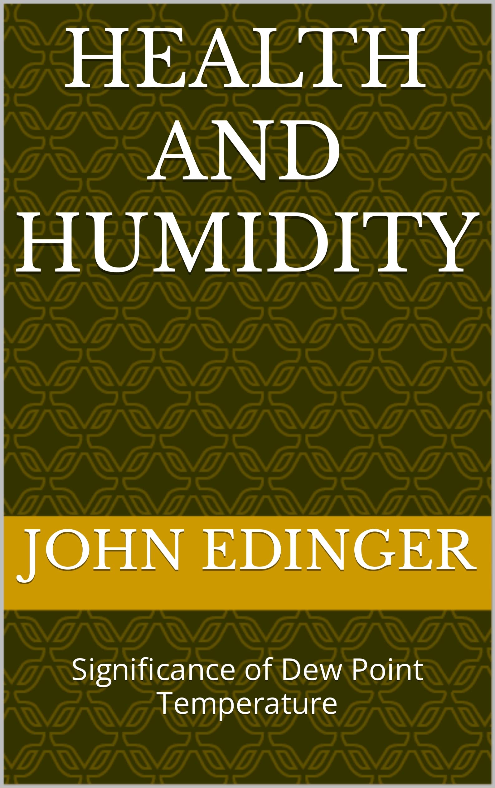 Health and Humidity: Significance of Dew Point Temperature by John ...