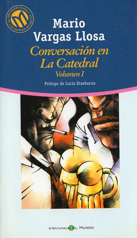 Conversación en La Catedral Volumen I by Mario Vargas Llosa | Goodreads