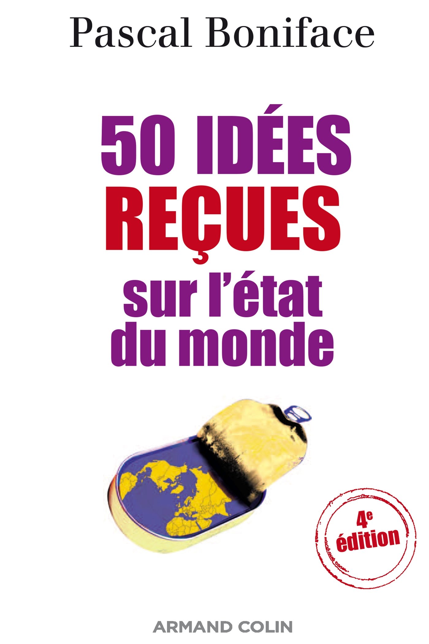 50 idées reçues sur l'état du monde by Pascal Boniface | Goodreads