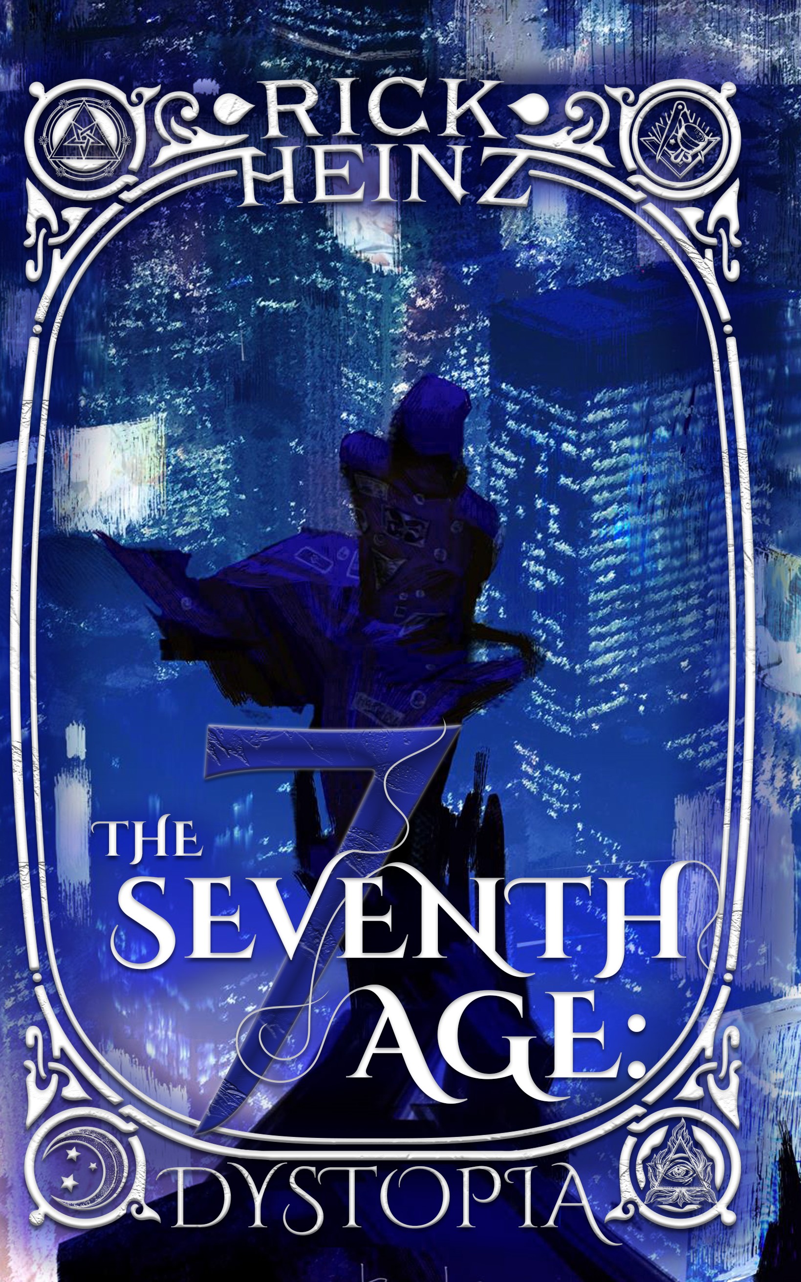 Seventh Age: Dystopia (7th Age #2) by Rick Heinz | Goodreads