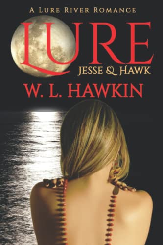Lure: Jesse & Hawk by W.L. Hawkin | Goodreads