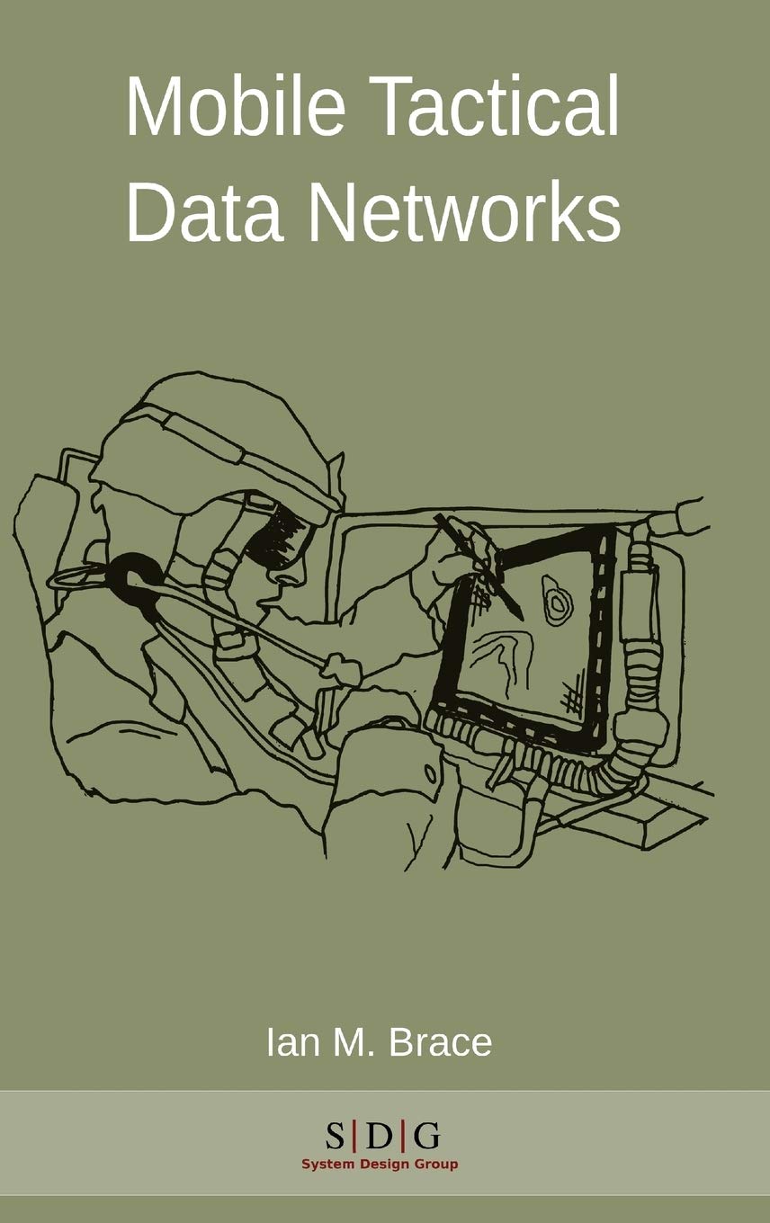Mobile Tactical Data Networks by Ian Michael Brace | Goodreads