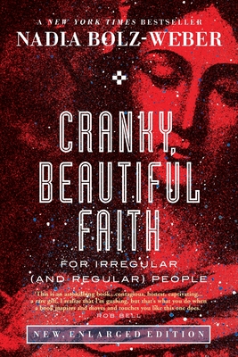 The Cranky, Beautiful Faith of a Sinner and Saint by Nadia Bolz-Weber | Goodreads