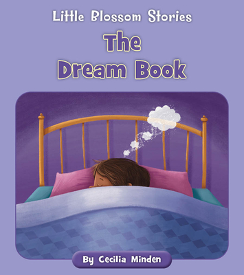 The Dream Book (Little Blossom Stories) by Cecilia Minden | Goodreads