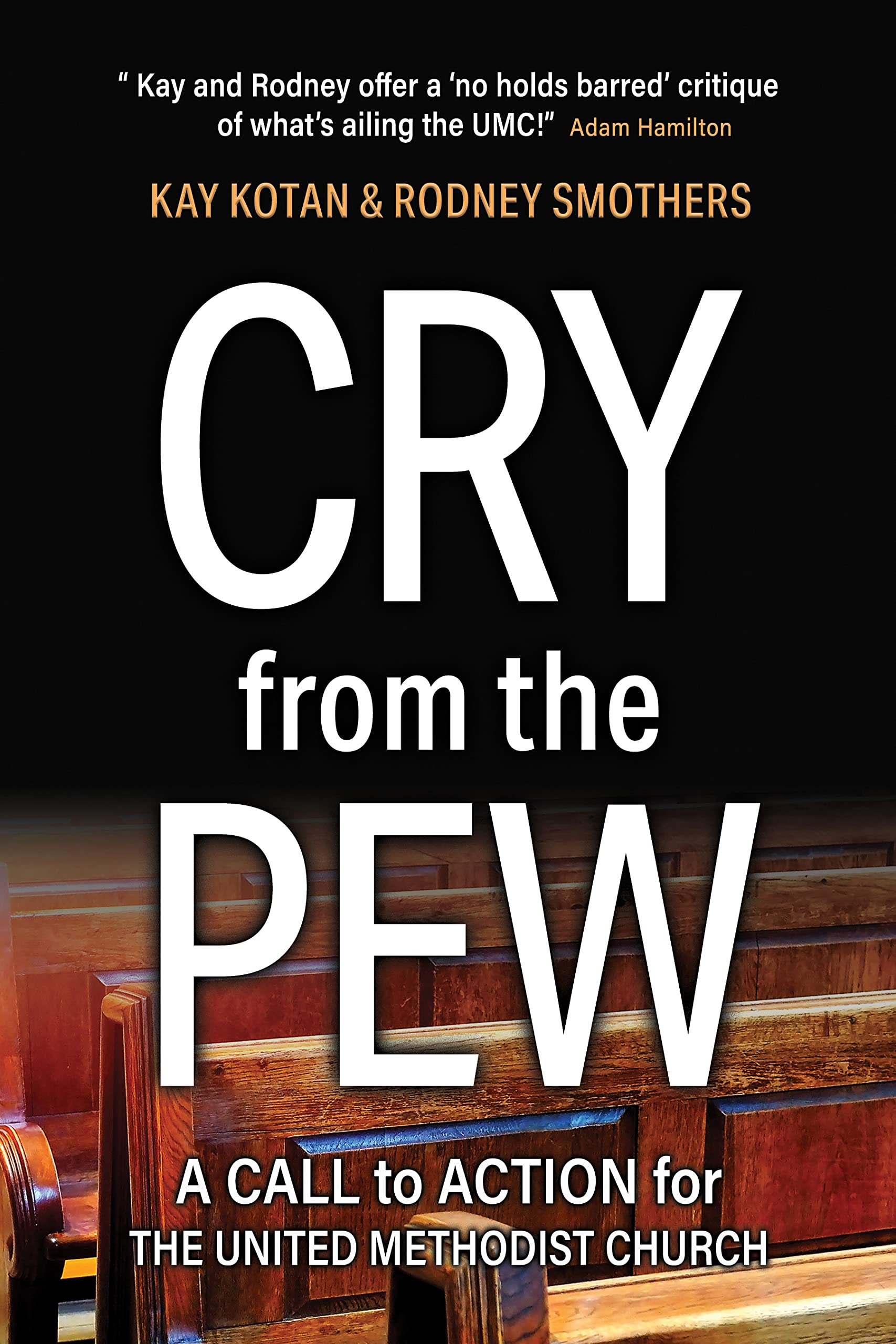 Cry From the Pew: A Call to Action for The United Methodist Church by ...