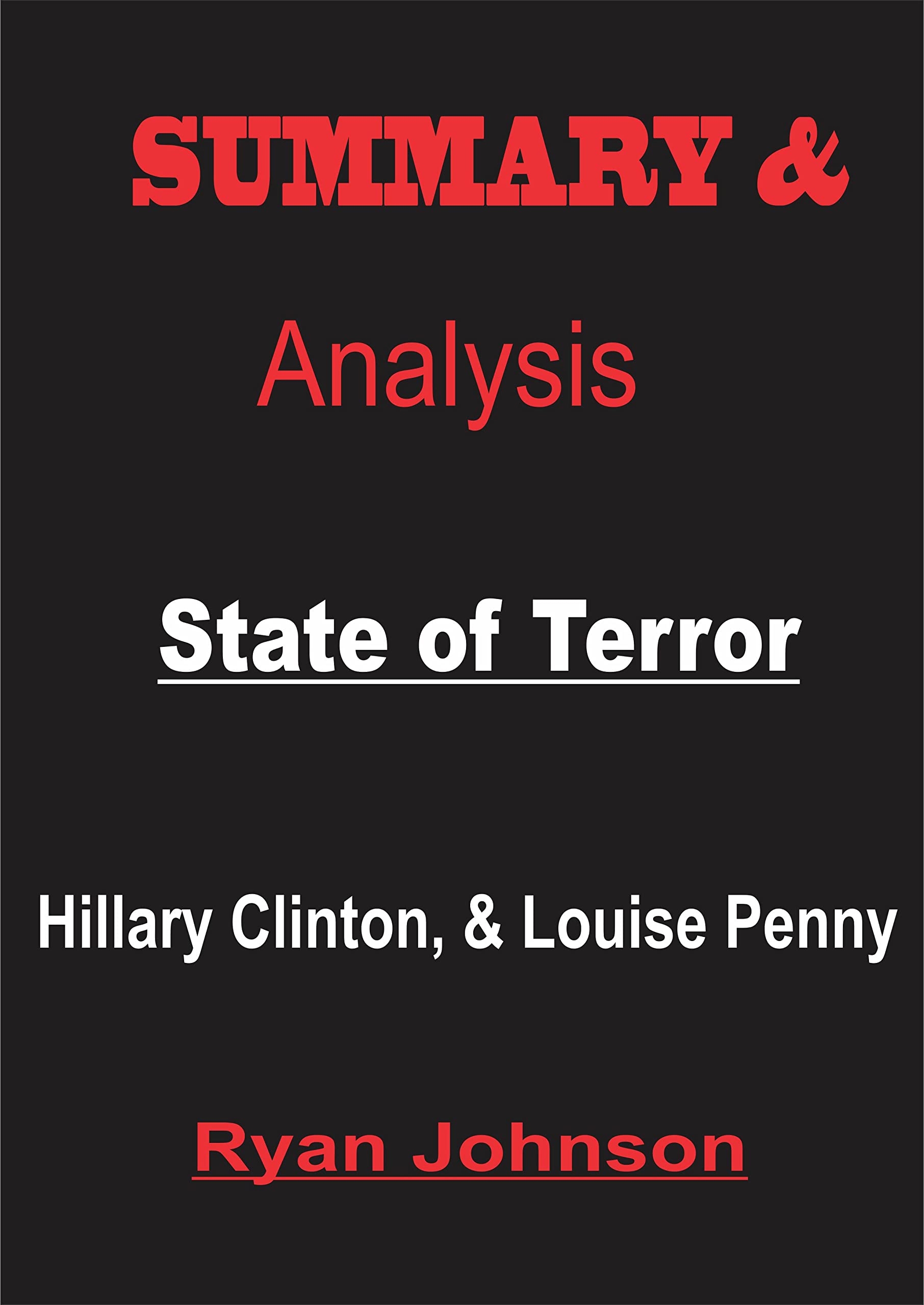 Summary & Analysis of State of Terror: A Novel By Hillary Clinton ...