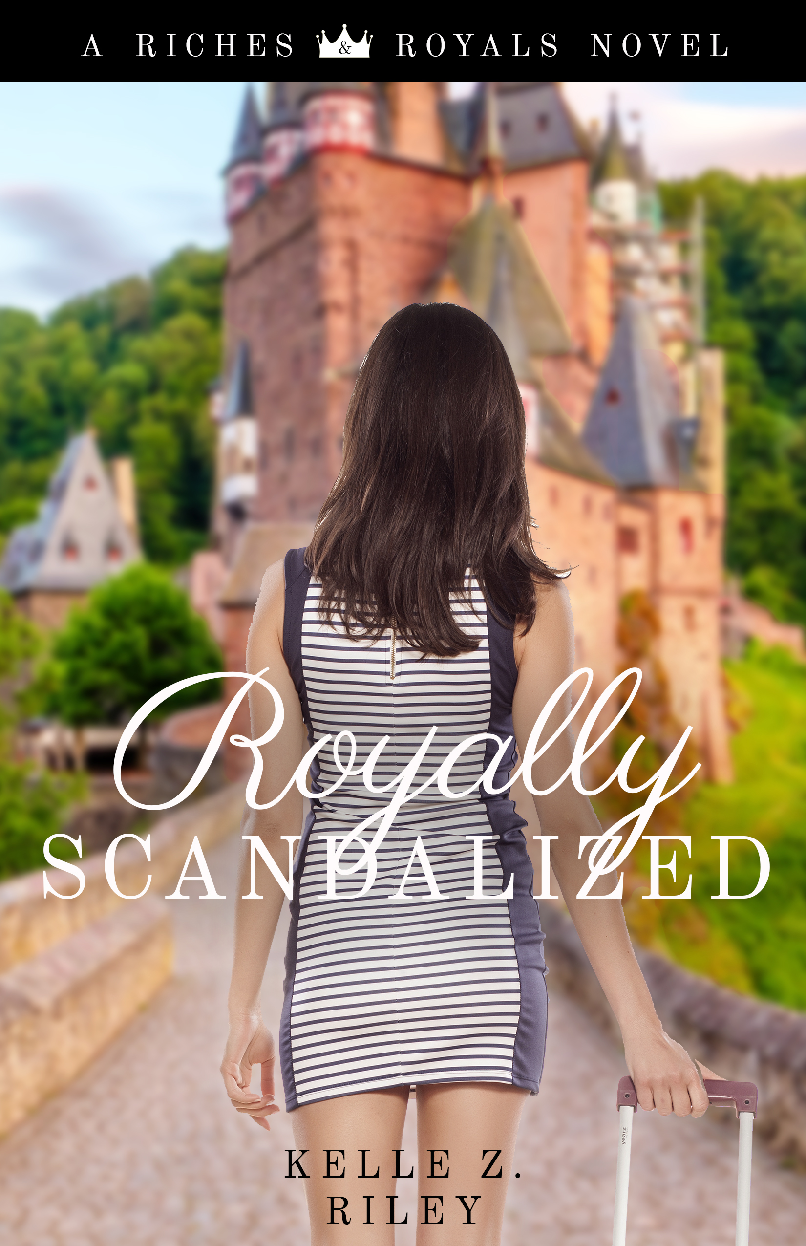 Royally Scandalized (Riches & Royals Book 2) by Kelle Z. Riley | Goodreads