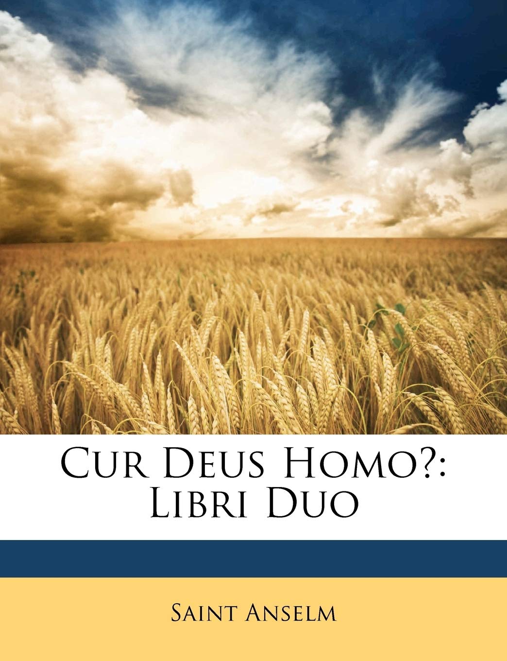 Cur Deus Homo?: Libri Duo (Latin Edition) by Anselm of Canterbury ...