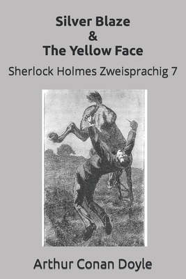Silver Blaze & The Yellow Face: Sherlock Holmes Zweisprachig 7 by ...