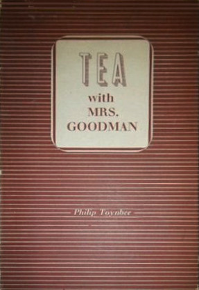 Tea with Mrs. Goodman by Philip Toynbee | Goodreads