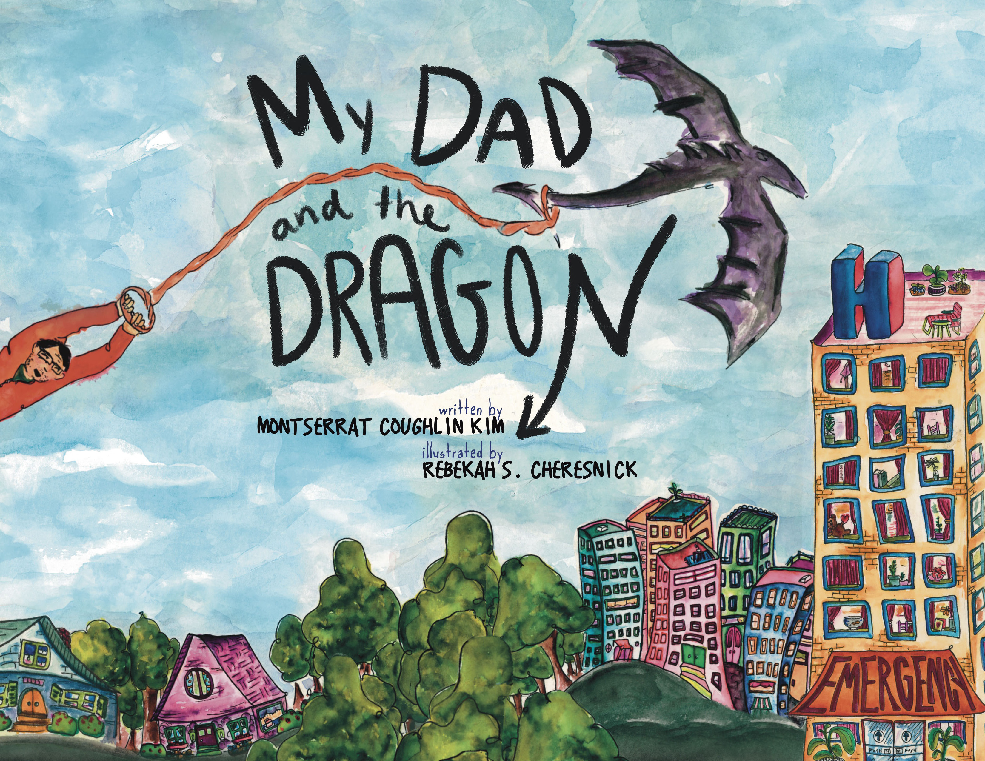 My Dad and the Dragon by Montserrat Coughlin Kim | Goodreads