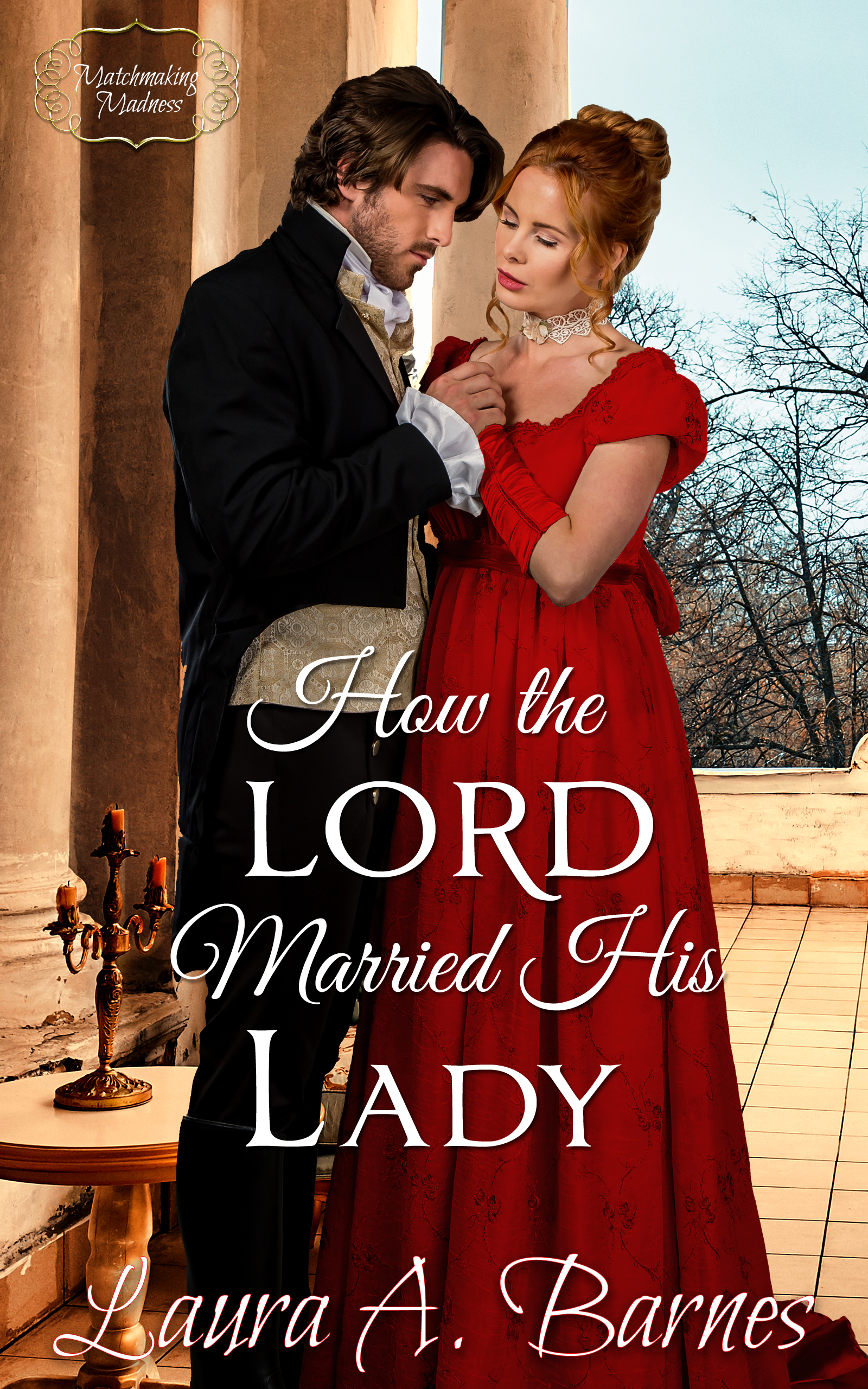 How the Lord Married His Lady by Laura A. Barnes | Goodreads