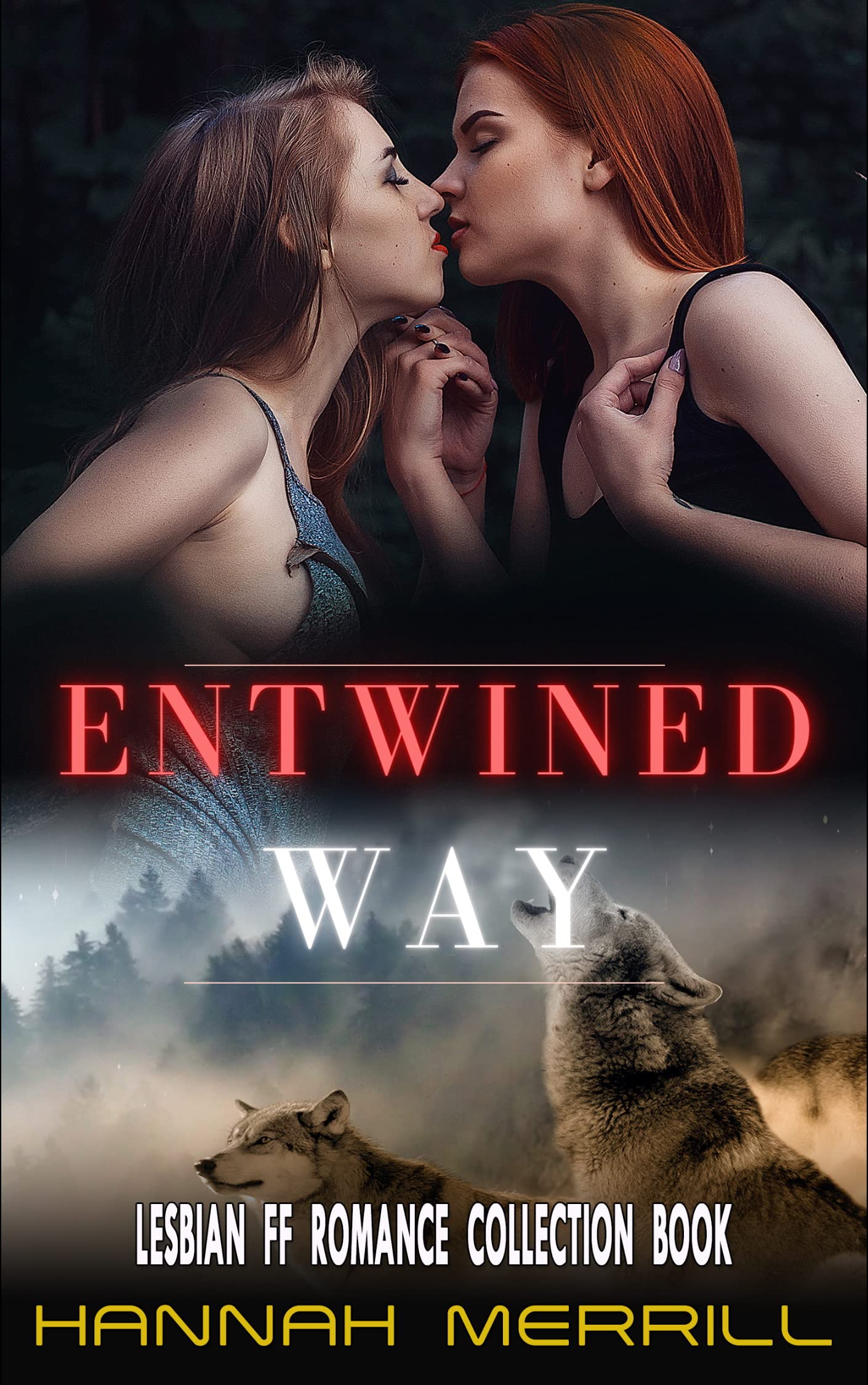 Entwined Way: Lesbian FF Romance Collection Book by Hannah Merrill | Goodreads