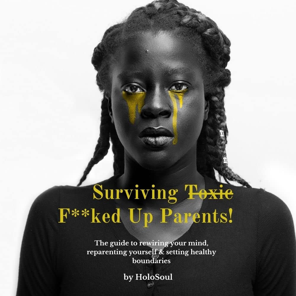 Surviving F**ked Up Parents: The guide to rewiring your mind ...
