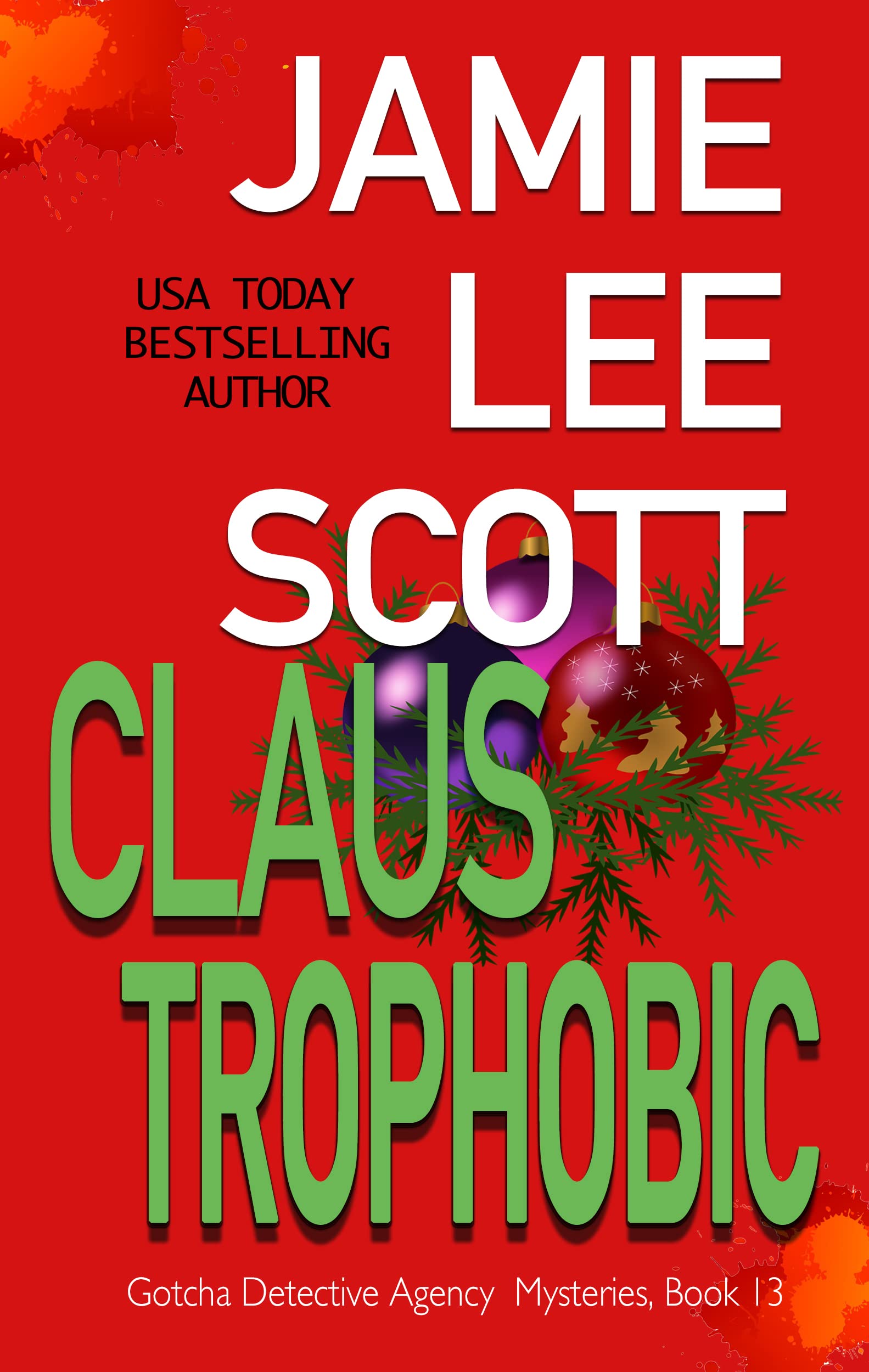 Claus Trophobic: A Gotcha Detective Agency Mystery by Jamie Lee Scott ...