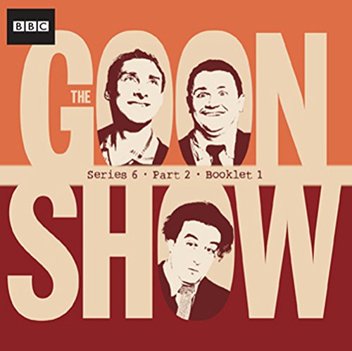 The Goon Show Compendium, Volume Four: Series 6, Part 2 by Spike ...