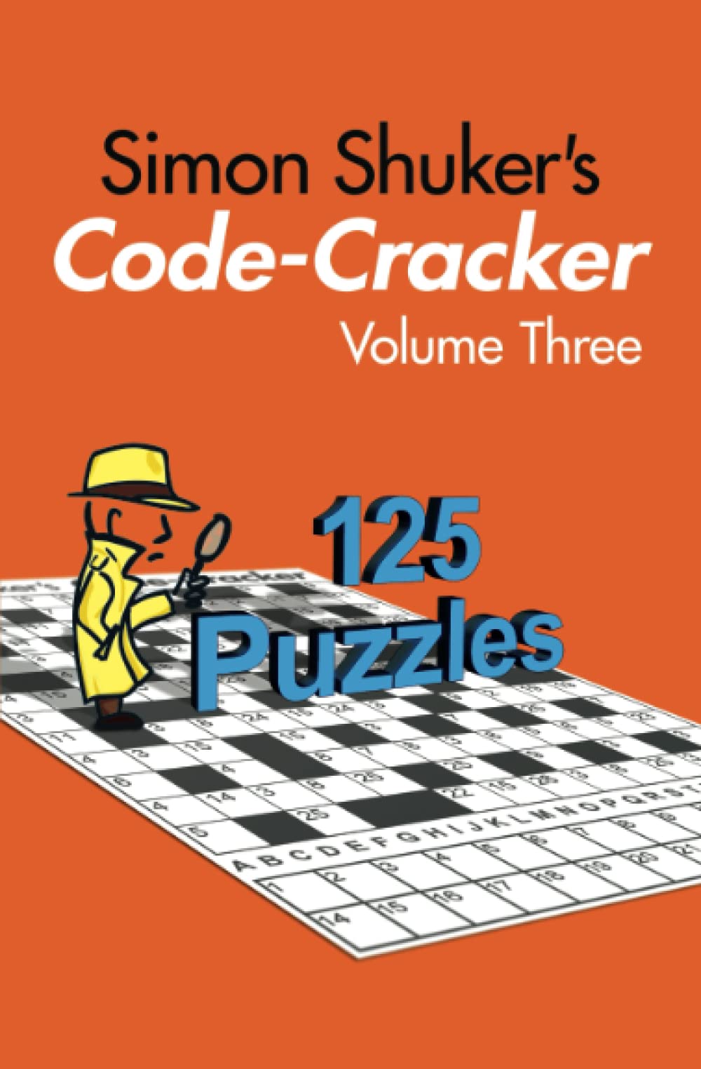 Simon Shuker s Code Cracker Volume Three By Simon Shuker Goodreads simon-shuker-s-code-cracker-volume-three-by-simon-shuker-goodreads