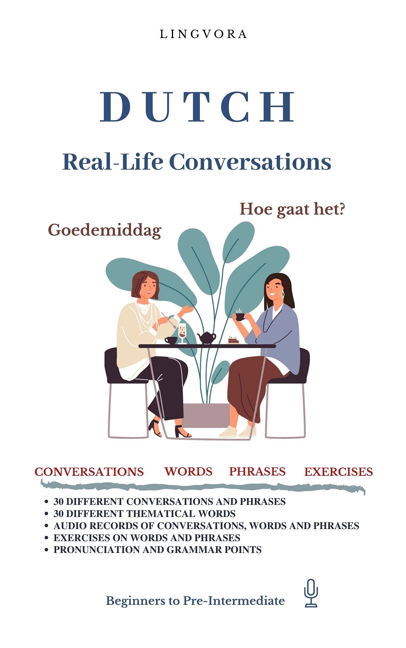 Dutch: Real-Life Conversations for Beginners by Lingvora Books | Goodreads