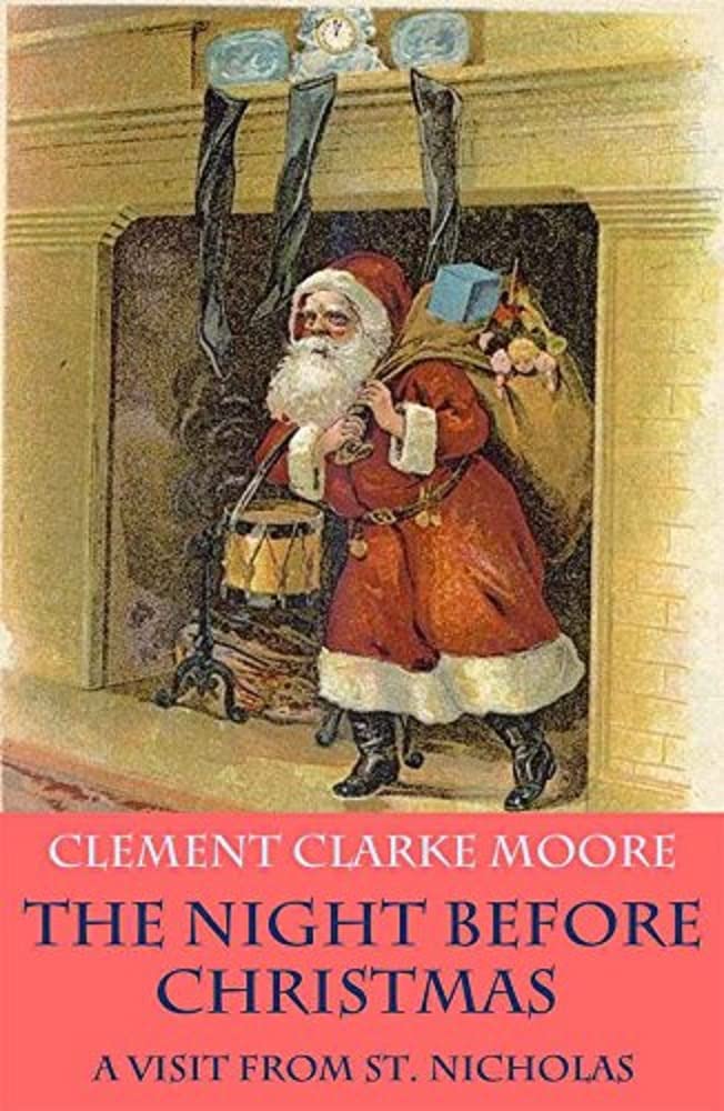 Twas the Night before Christmas: A Visit from St. Nicholas by Clement ...