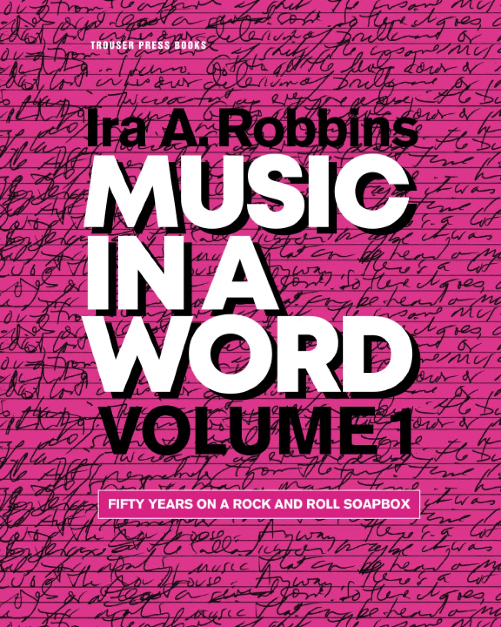 Music in a Word: Volume 1 (Learning to Write) by Ira A. Robbins | Goodreads