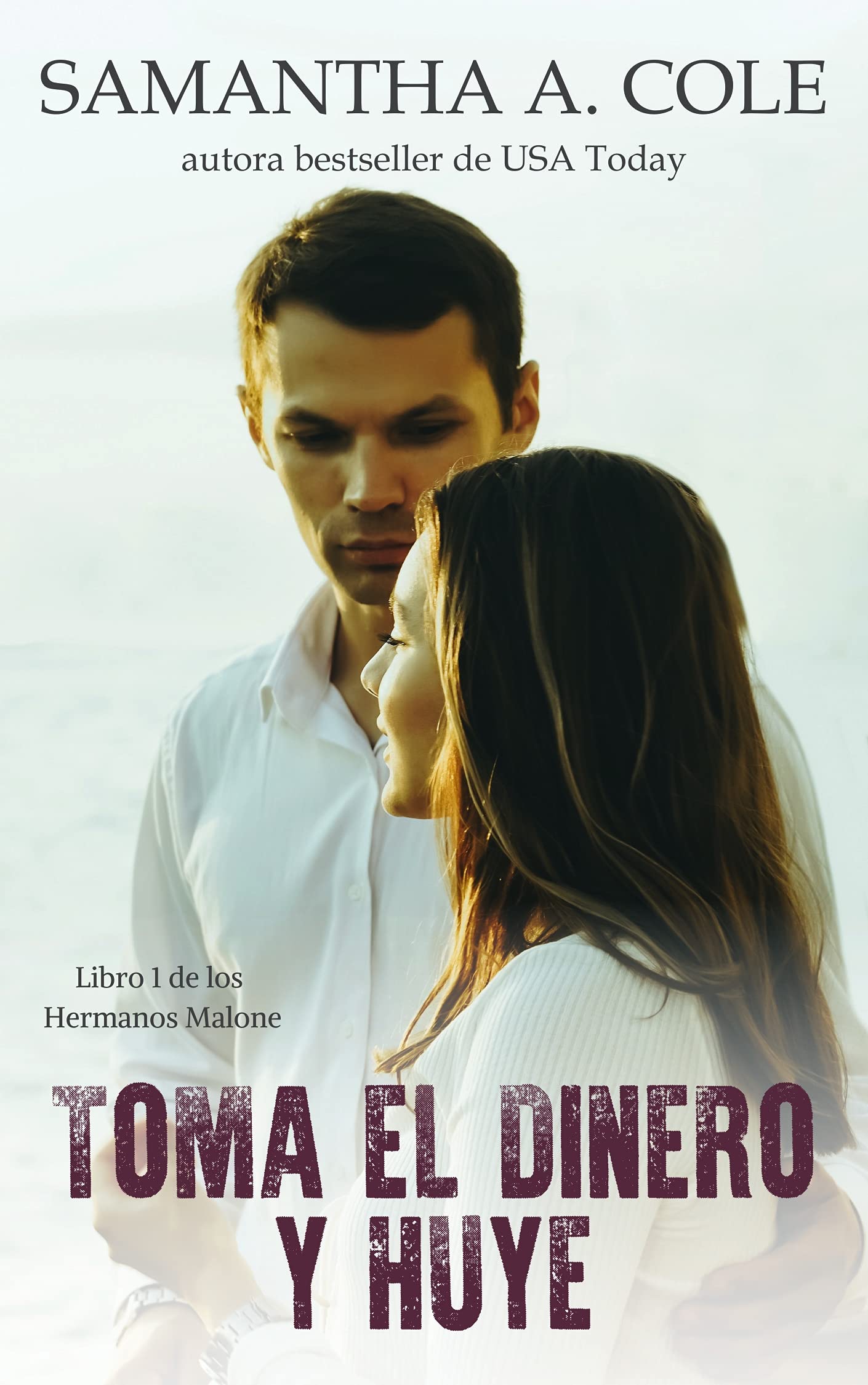 Toma el Dinero y Huye (Hermanos Malone nº 1) by Samantha A. Cole ...