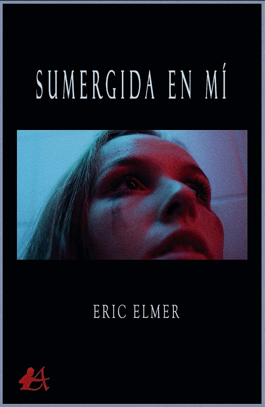 SUMERGIDA EN MÍ : Manusctito original by Eric Elmer | Goodreads