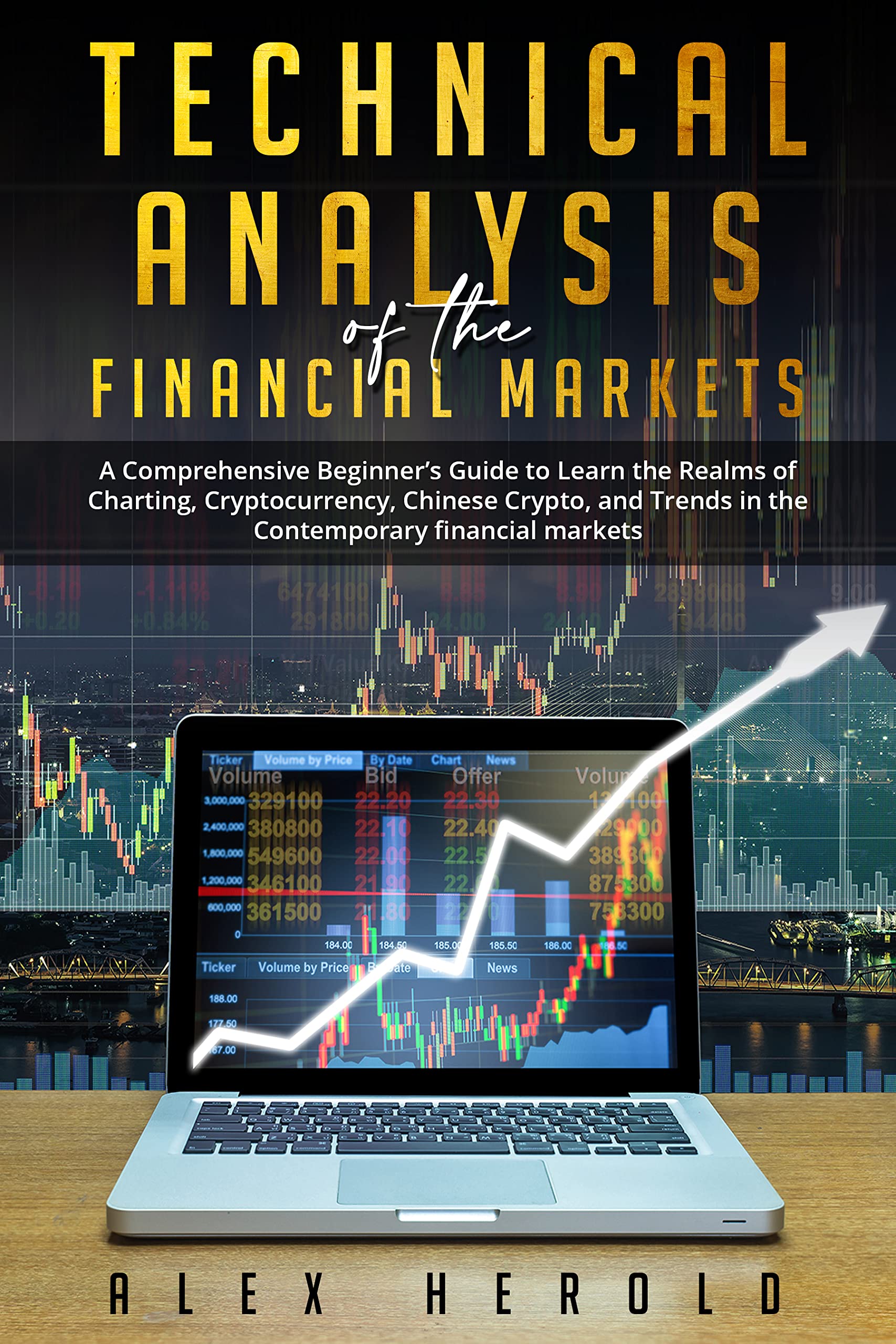 Technical Analysis of the Financial Markets: A Comprehensive Beginner’s ...