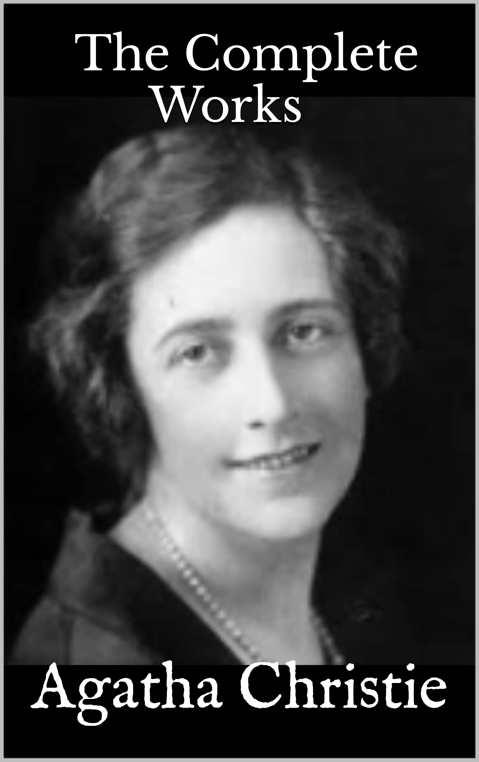 Agatha Christie :The Complete Works (Annotated) by Agatha Christie ...