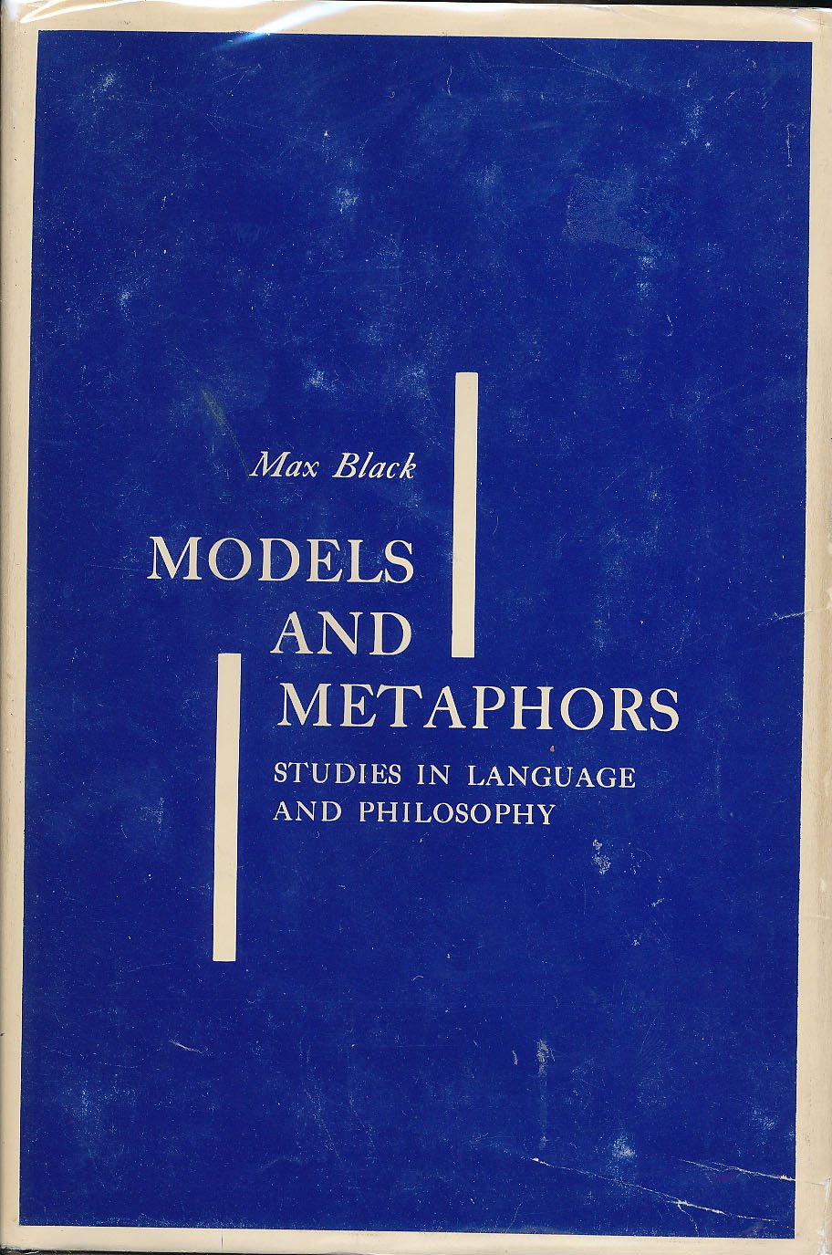 Models and Metaphors: Studies in Language and Philosophy by Max Black ...