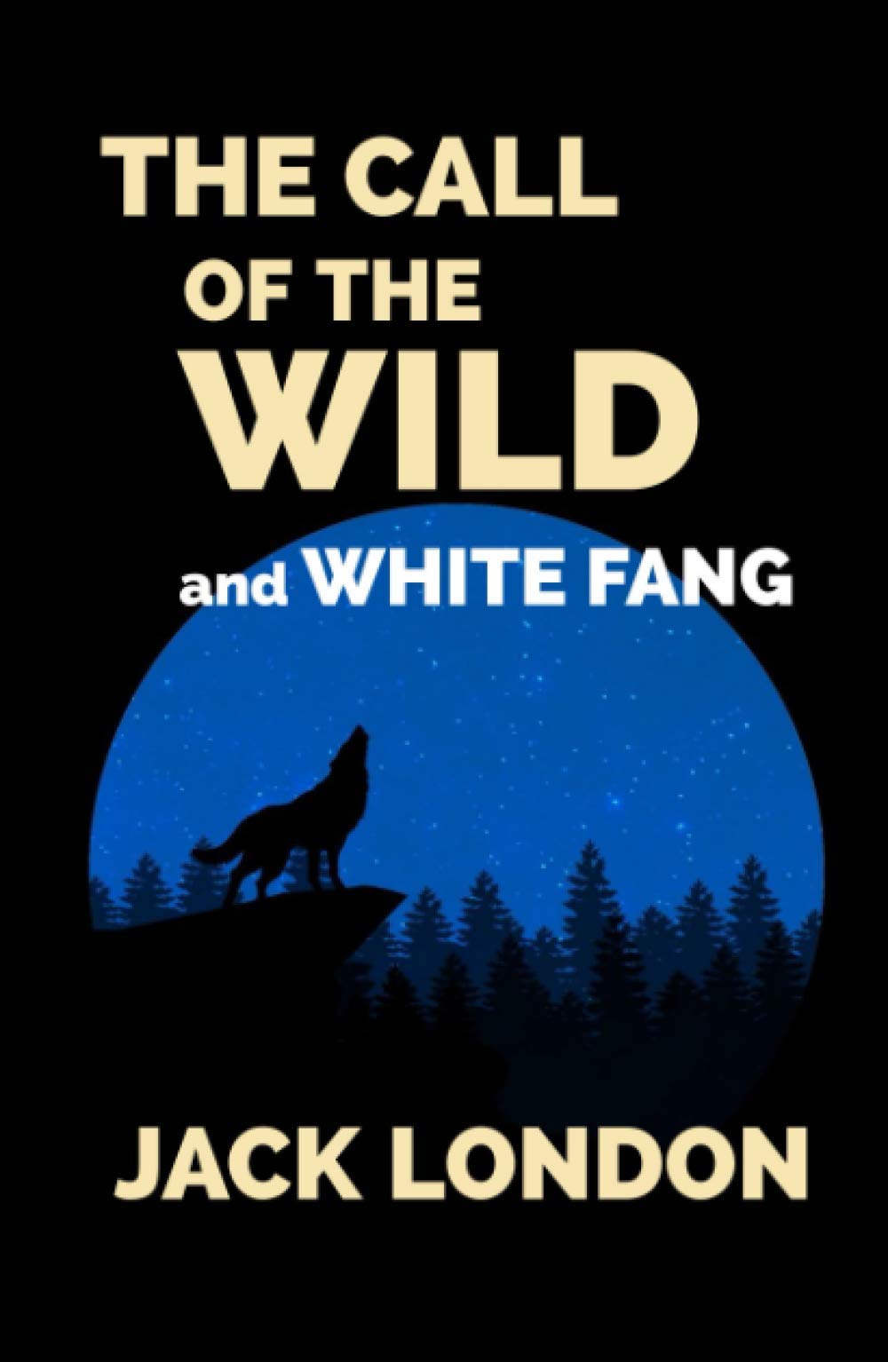 The Call of the Wild and White Fang by Jack London | Goodreads
