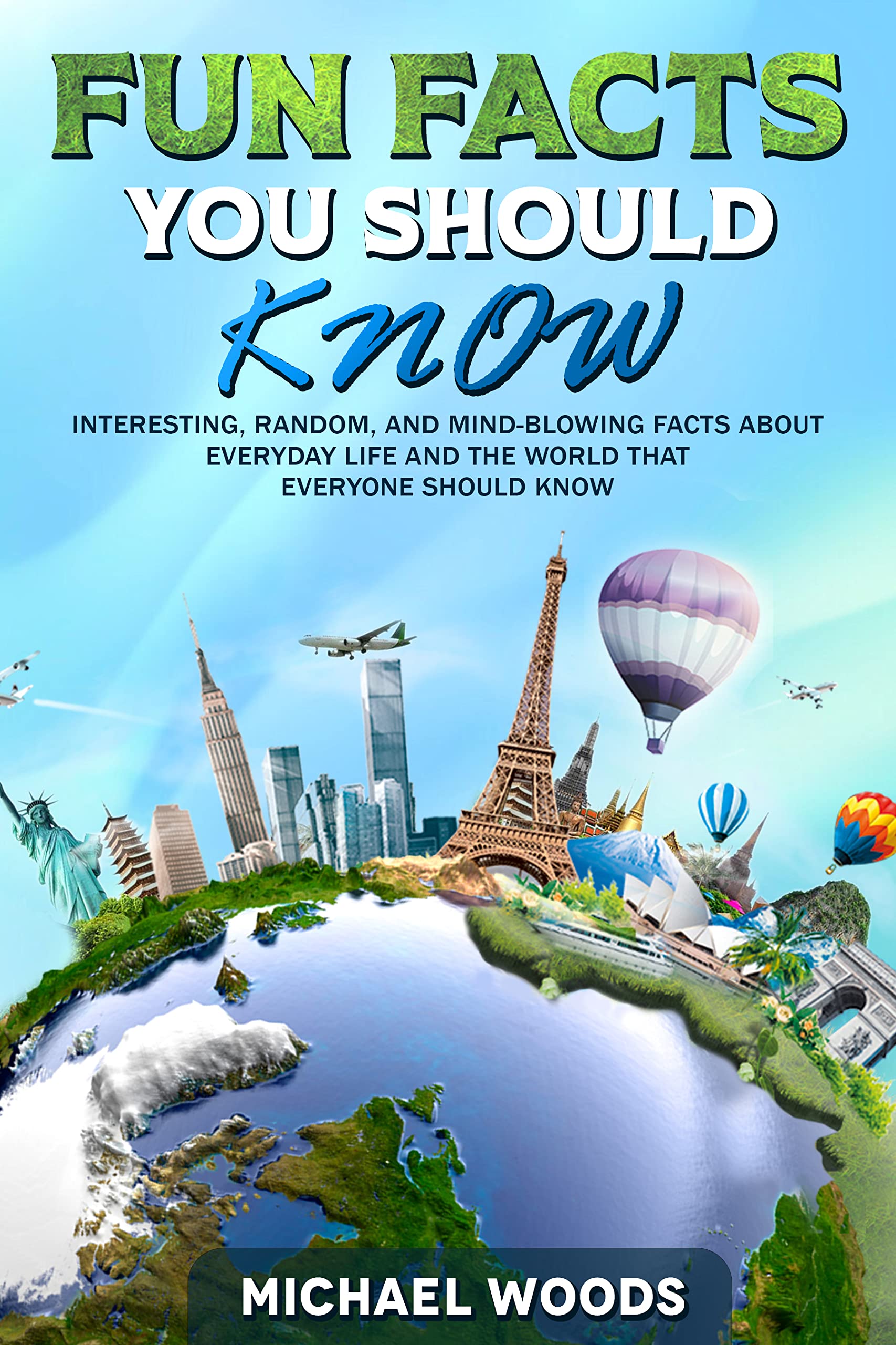 Fun Facts You Should Know : Interesting, Random and Mind-blowing Facts ...