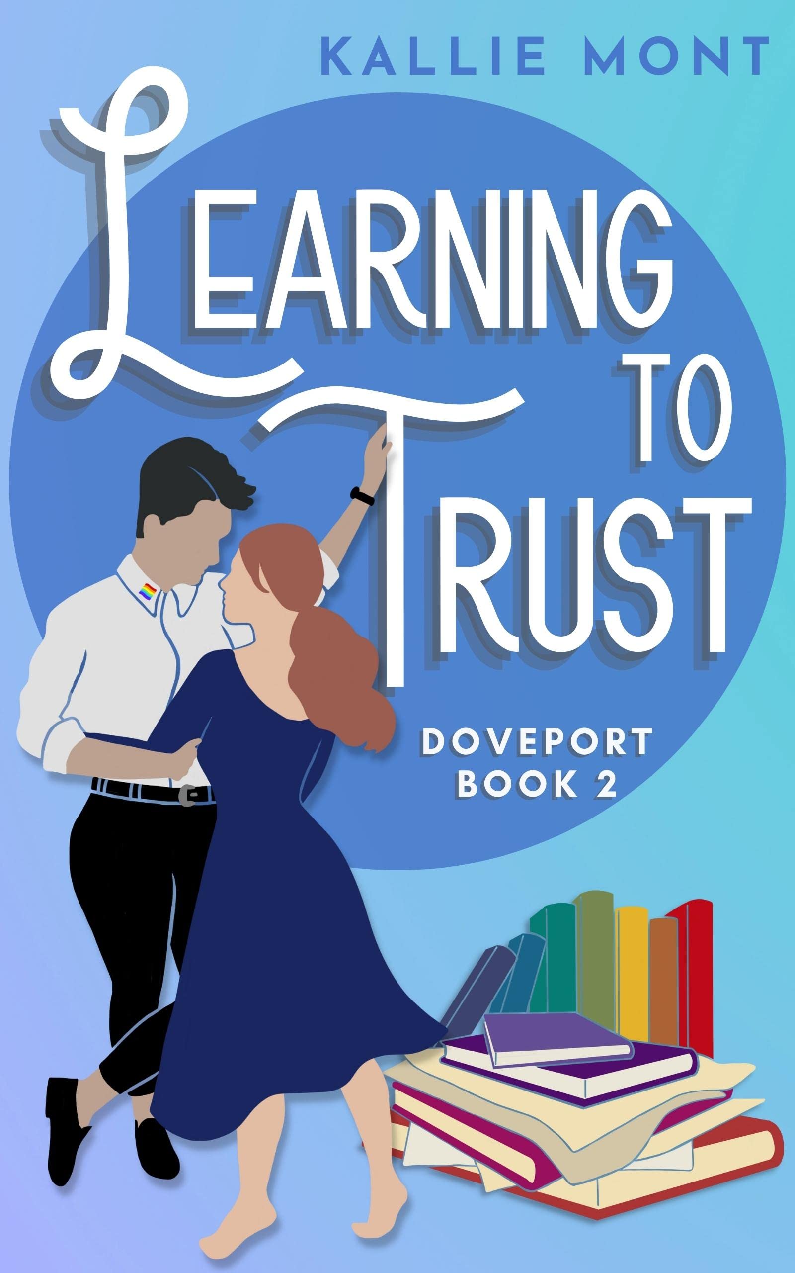 Learning to Trust (Doveport, #2) by Kallie Mont | Goodreads