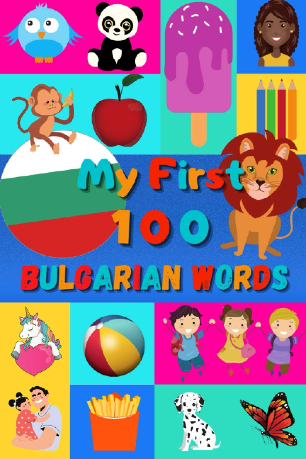 My 100 First Bulgarian Words: Learn Bulgarian for Kids & Toddlers ...