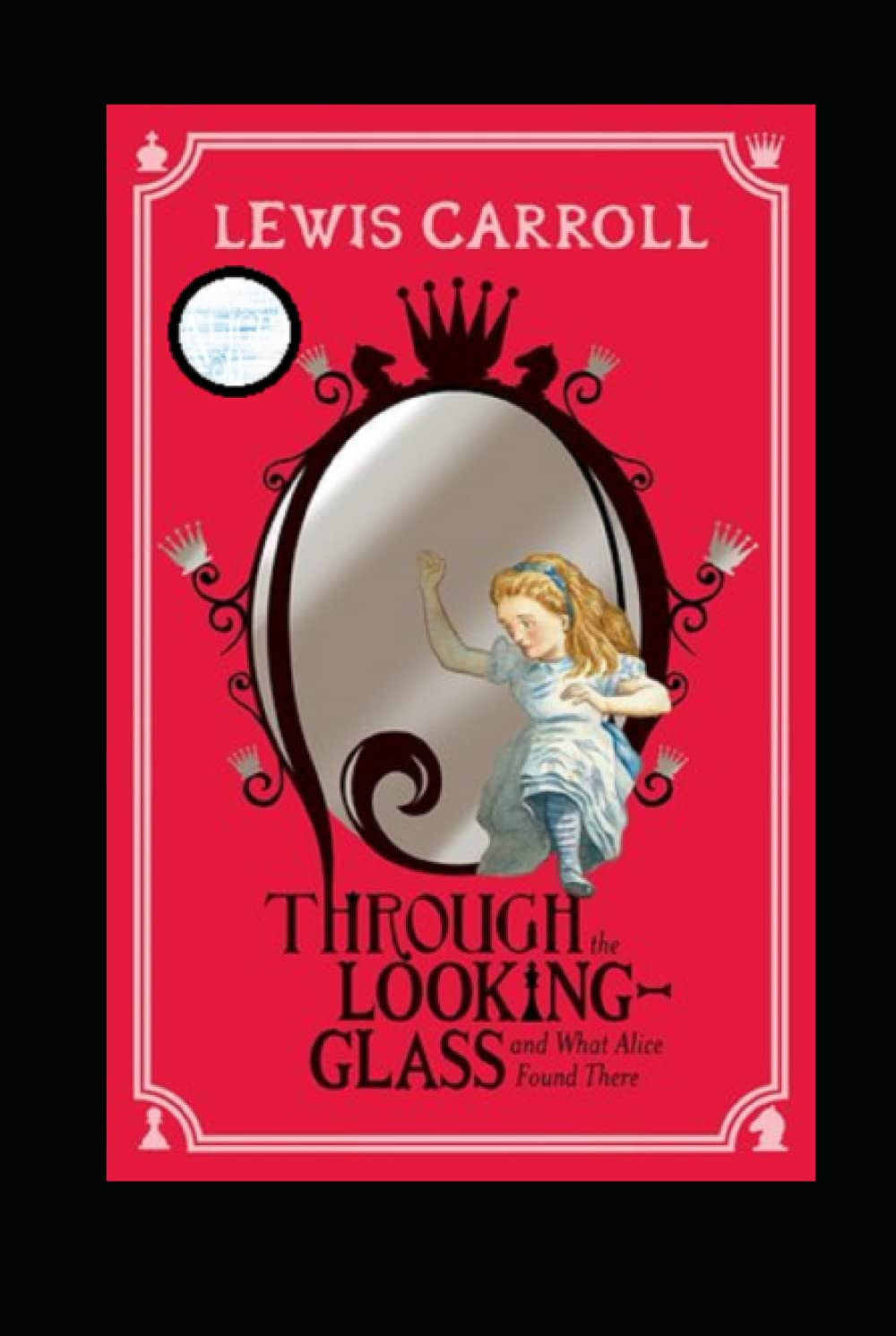Through the Looking Glass (And What Alice Found There) Annotated by ...