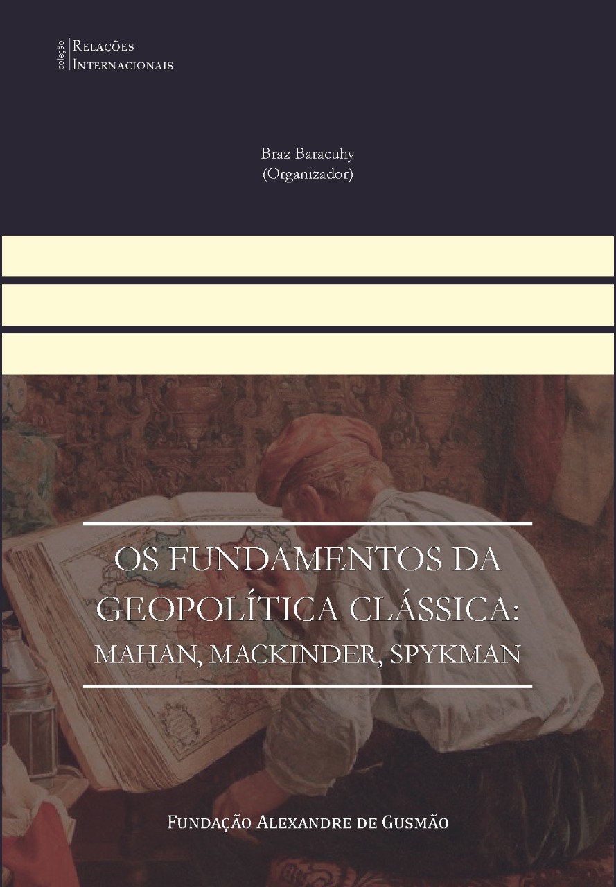 Os Fundamentos da Geopolítica Clássica: Mahan, Mackinder, Spykman by ...