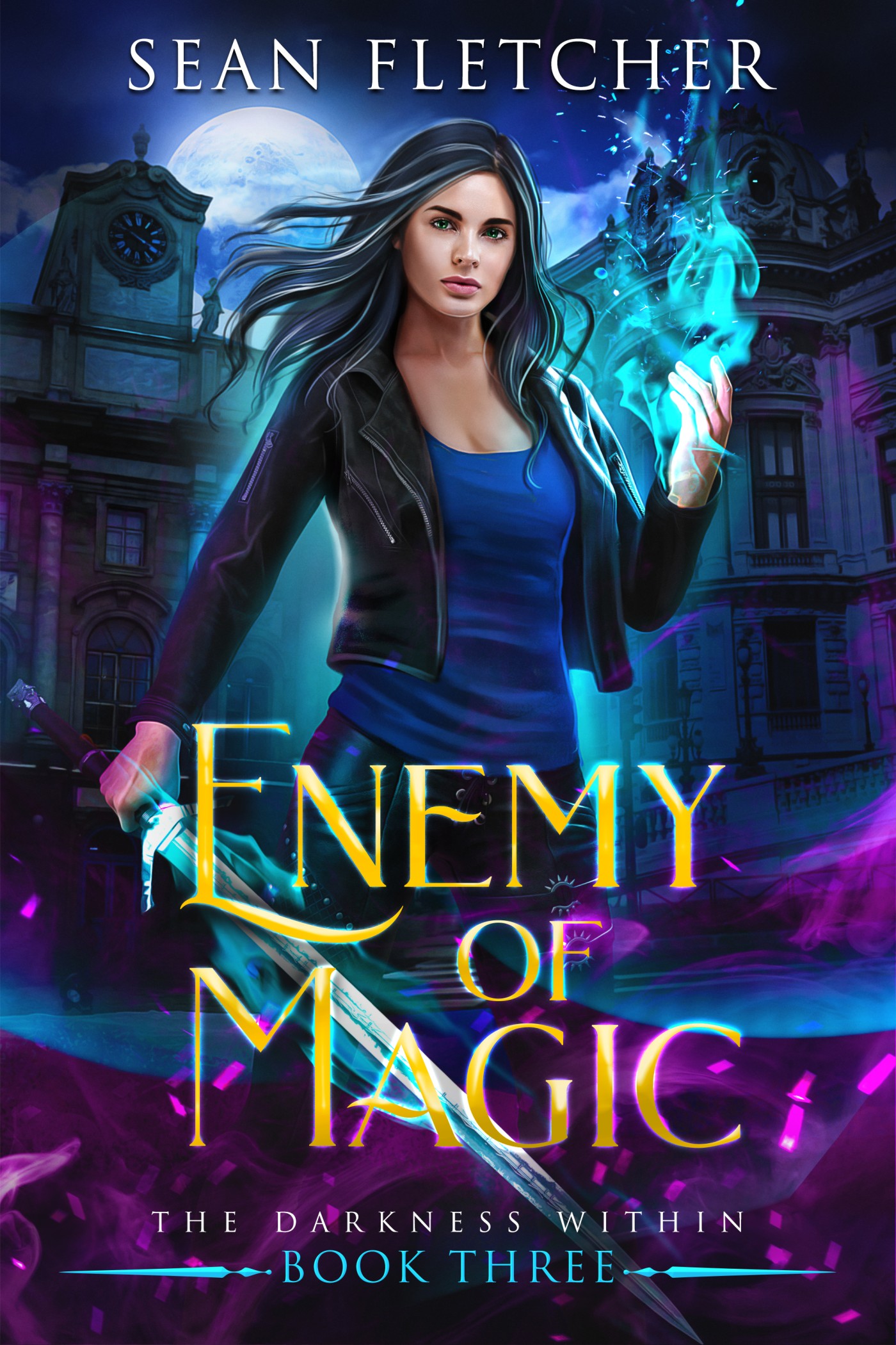 Enemy of Magic (The Darkness Within, #3) by Sean Fletcher | Goodreads