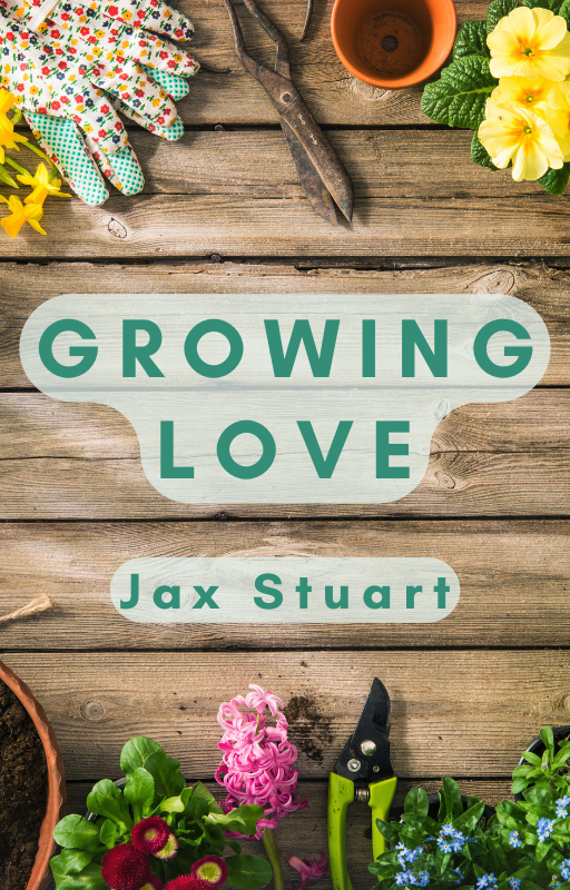 Growing Love by Jax Stuart | Goodreads