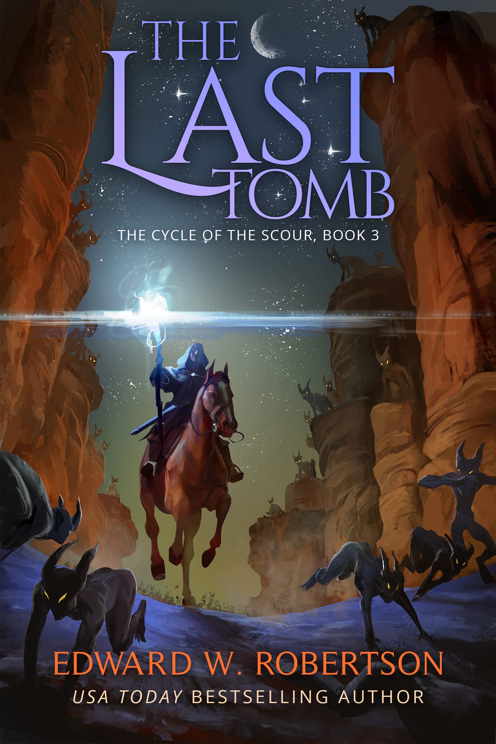 The Last Tomb (The Cycle of the Scour #3) by Edward W. Robertson ...