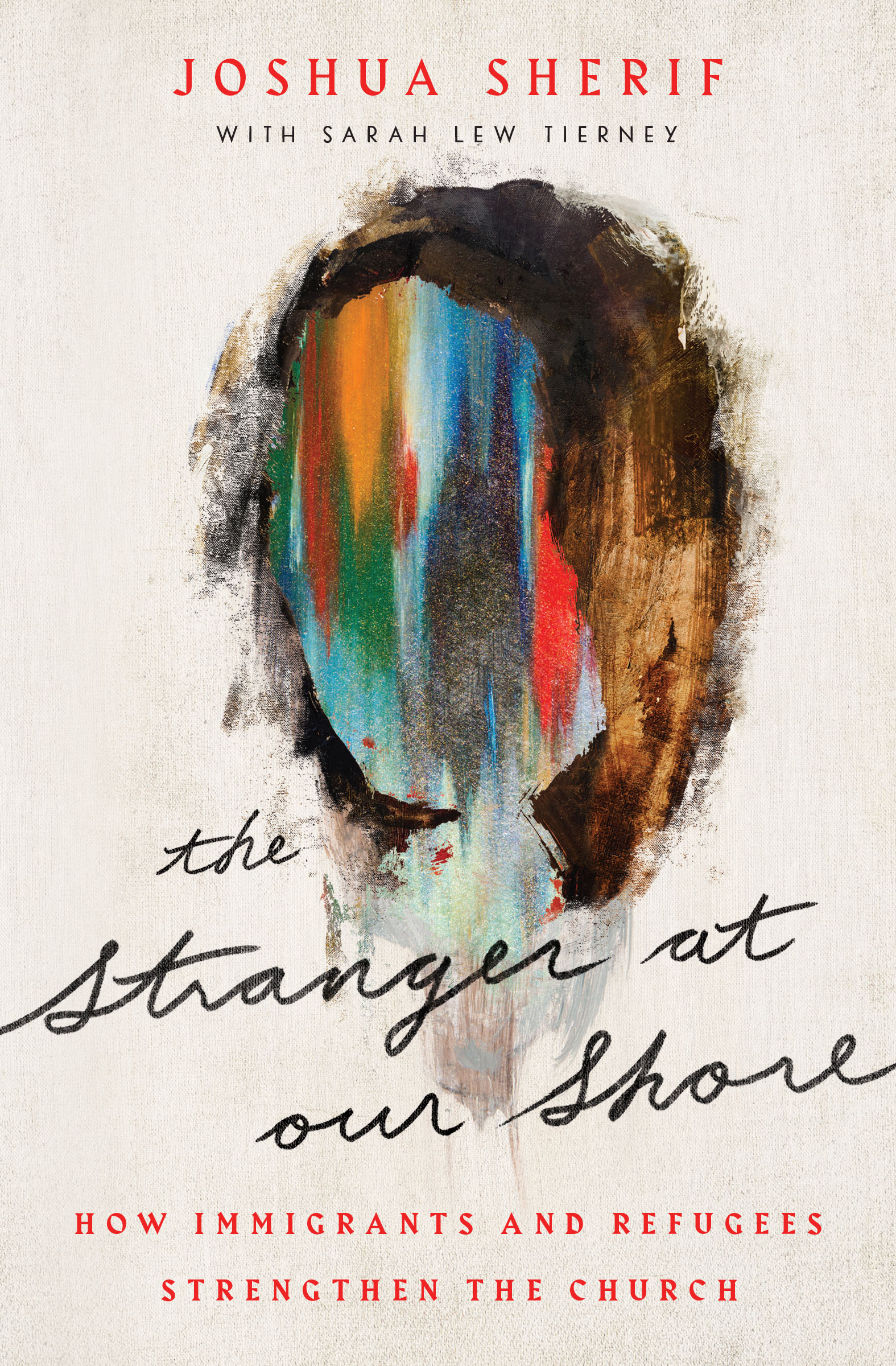 The Stranger at Our Shore: How Immigrants and Refugees Strengthen the ...