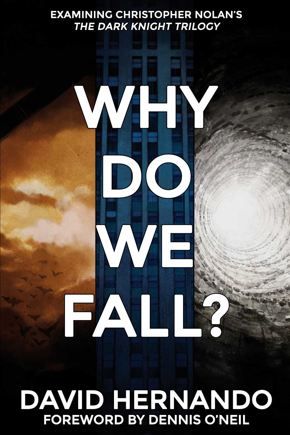 Why Do We Fall?: Examining Christopher Nolan's The Dark Knight Trilogy ...
