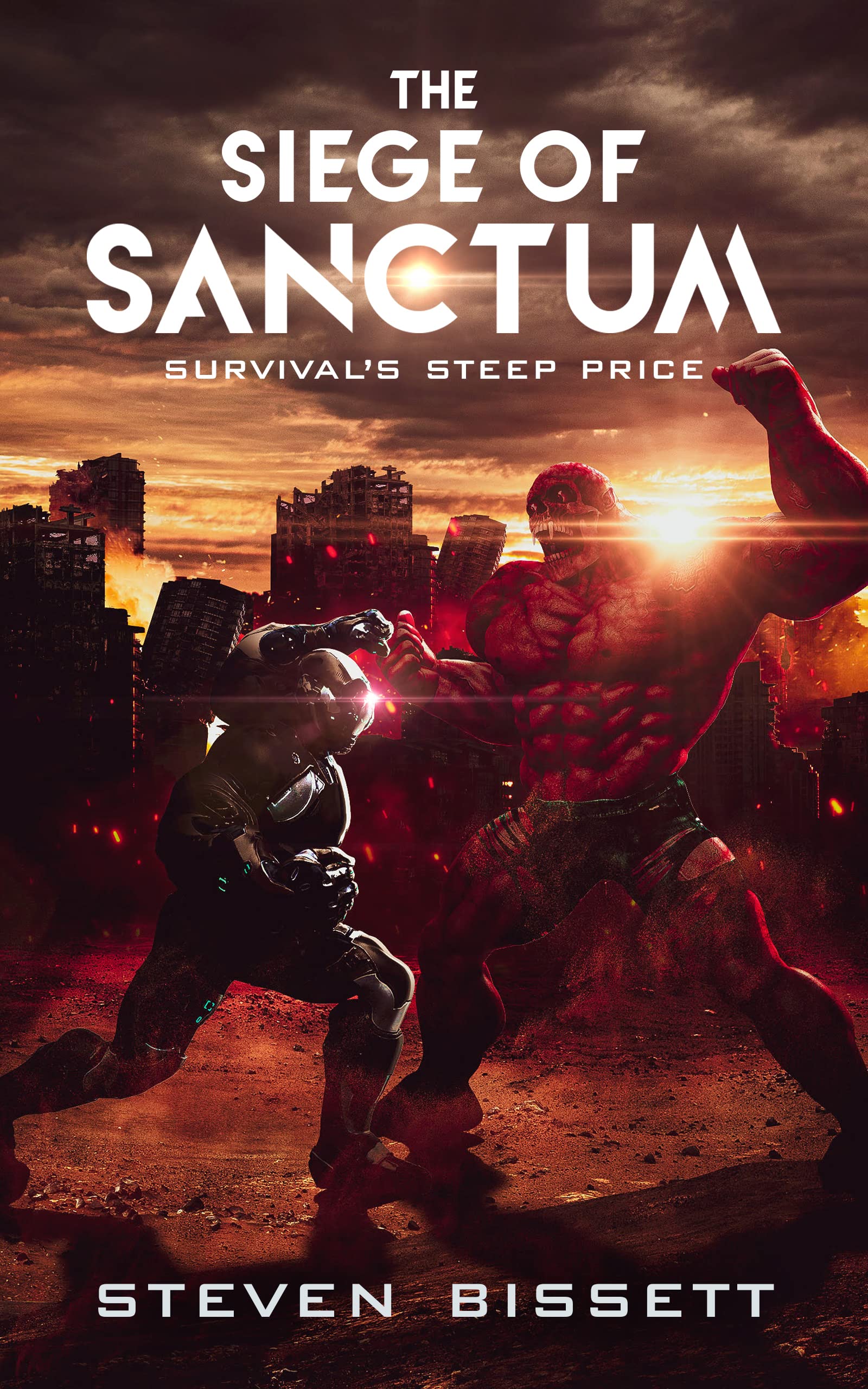 The Siege of Sanctum: Survival's Steep Price by Steven Bissett | Goodreads