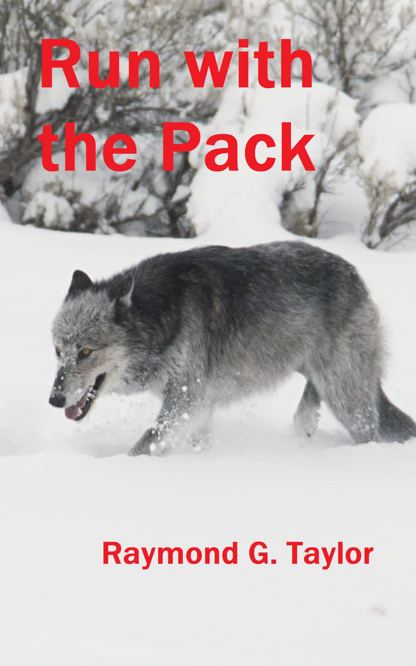 Run with the Pack by Raymond G. Taylor | Goodreads