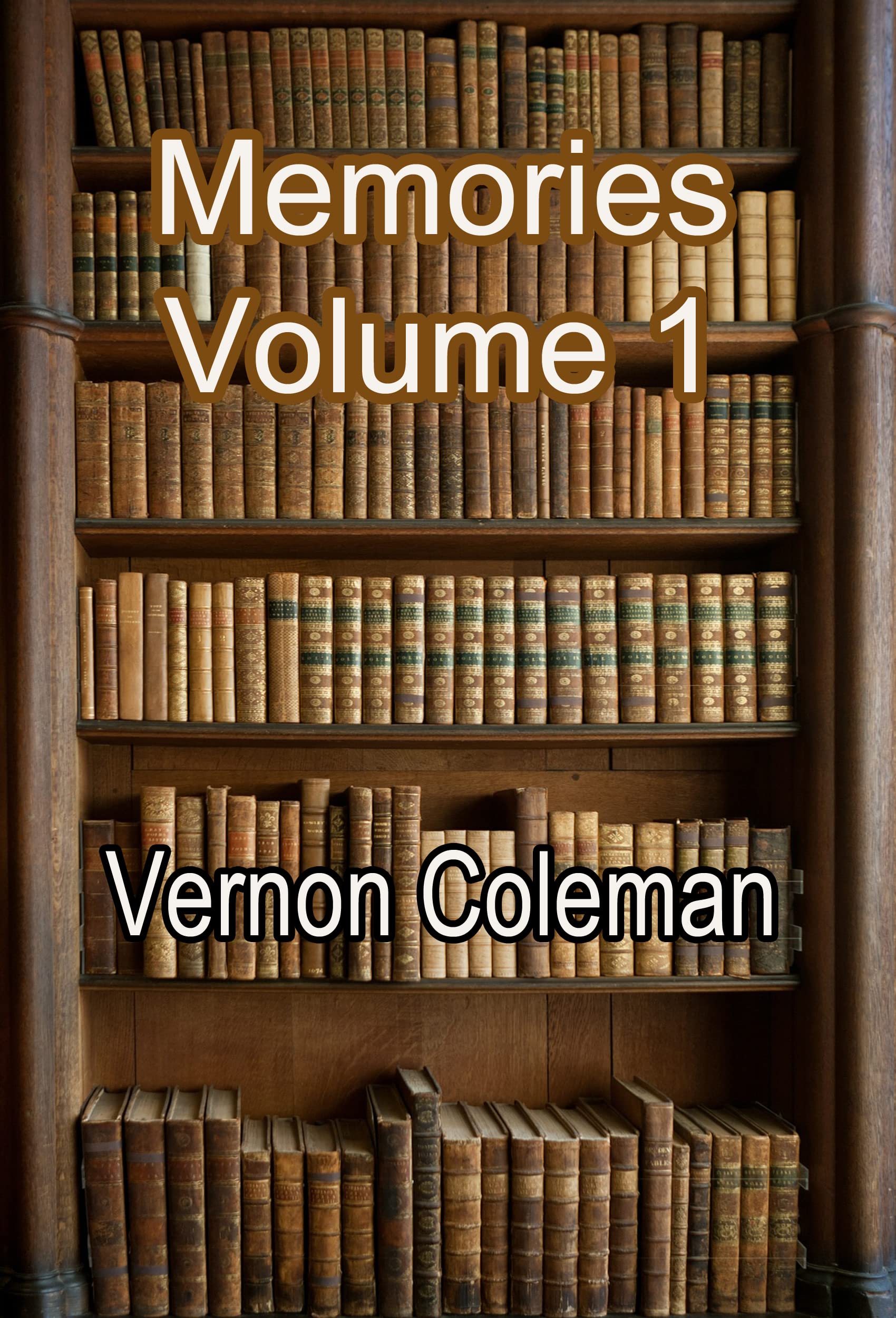 Memories 1 by Vernon Coleman | Goodreads