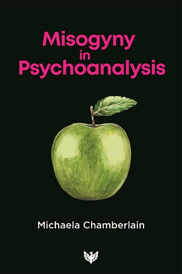 Misogyny in Psychoanalysis by Michaela Chamberlain | Goodreads